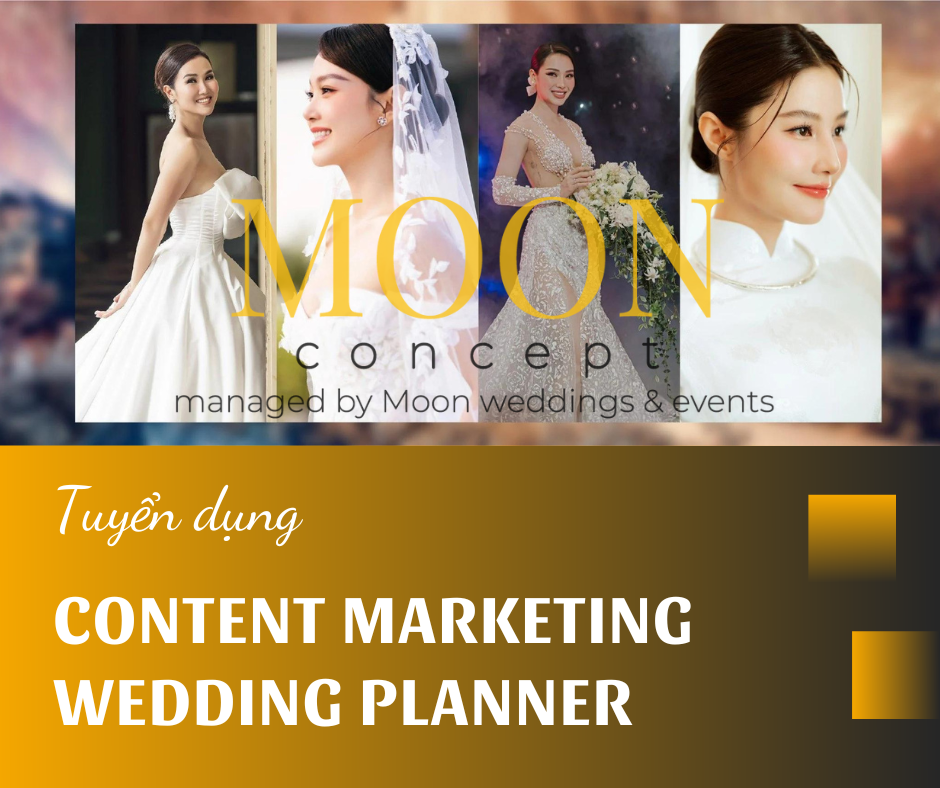 Công ty Moon Concept tuyển dụng Content marketing và Wedding planner