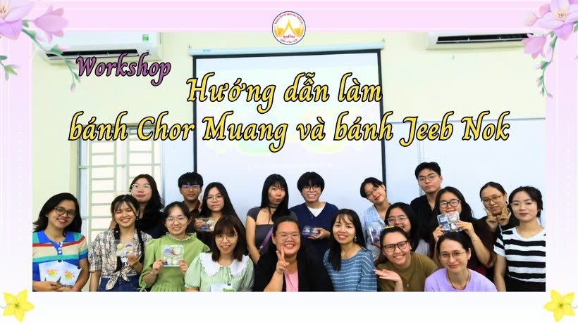 WORKSHOP HƯỚNG DẪN LÀM BÁNH CHOR MUANG VÀ BÁNH JEEB NOK